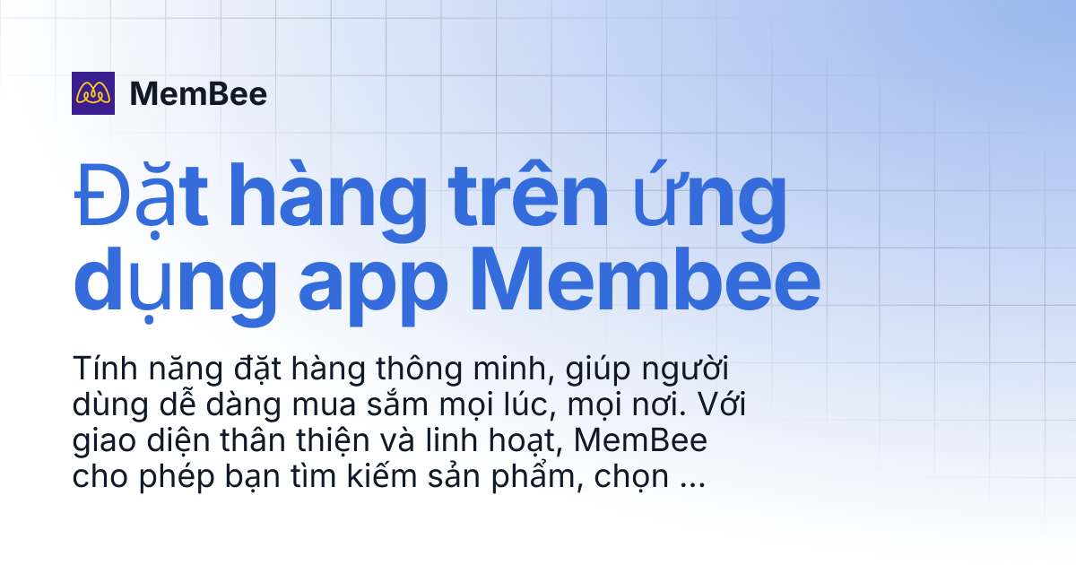 Đặt hàng trên ứng dụng app Membee | MemBee